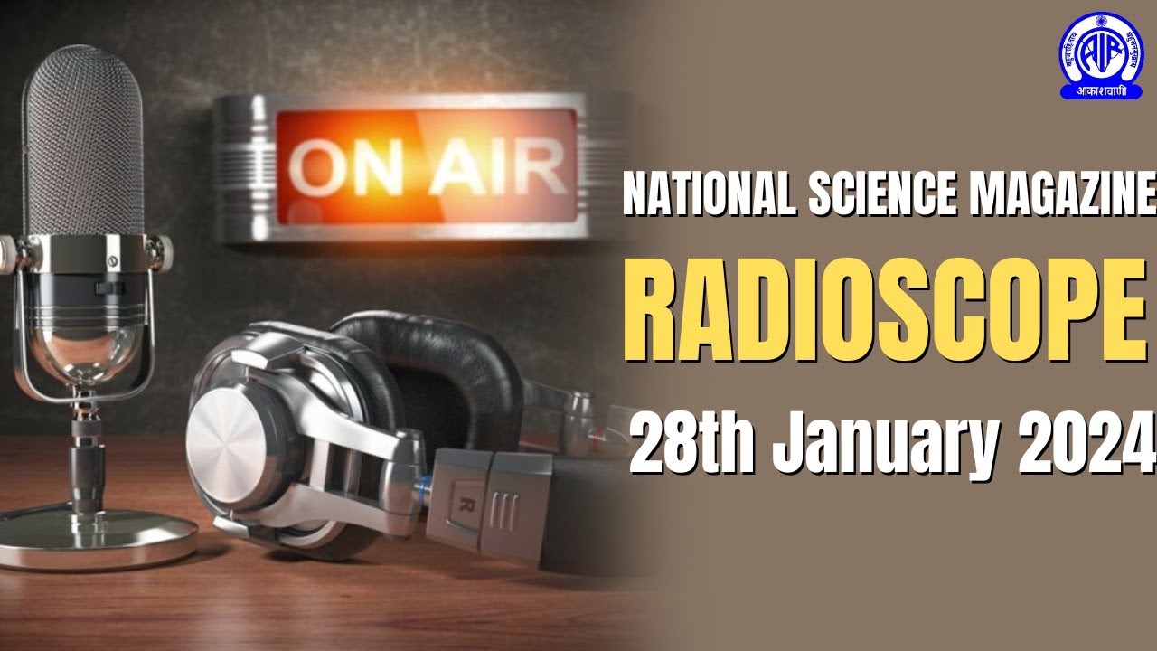 National Science Magazine - Radioscope II 28 January 2024 - YouTube