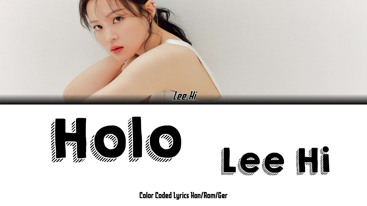 Lee Hi (이하이) - Holo (홀로) - Deutsche Übersetzung | Ger Sub | German ...