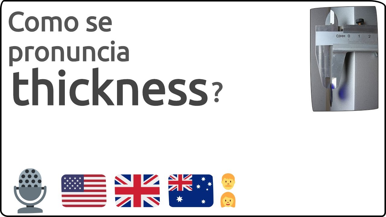 Como se pronuncia thickness en ingles 🇺🇸 🇬🇧 🇦🇺 - YouTube