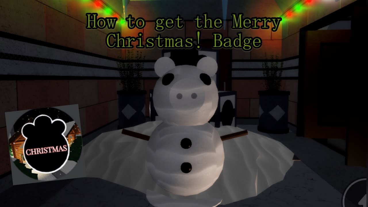 How to get the Merry Christmas! badge in PRCS (Remastered)! (Snow piggy ...