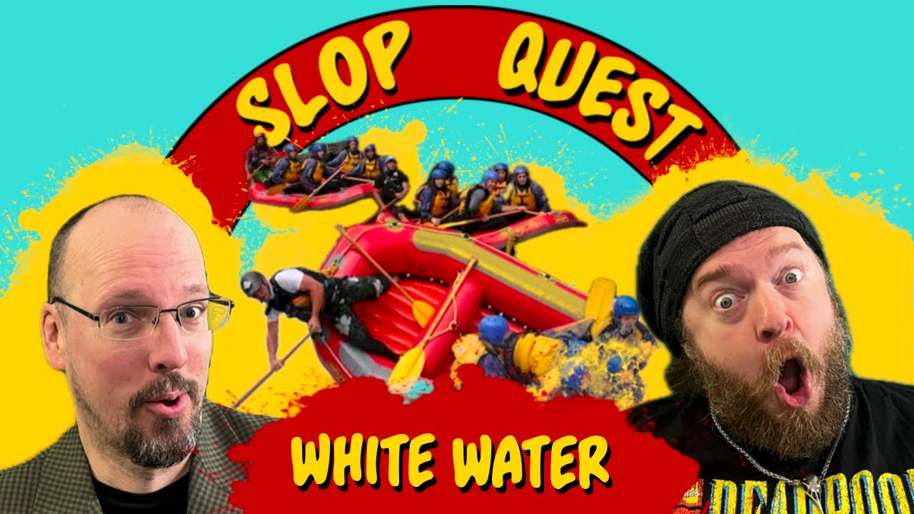 Slop Quest 90: White Water Drafting - YouTube
