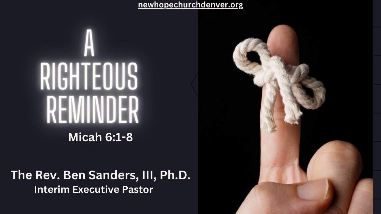 "A Righteous Reminder" | Rev. Dr. Ben Sanders III | New Hope Church 1 ...