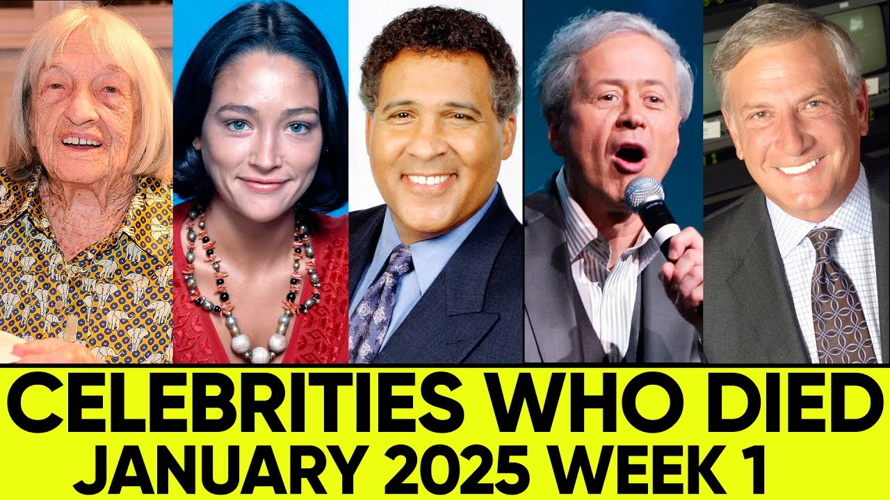 CELEBRITIES WHO DIED in JANUARY 2025 - WEEK 1 - YouTube