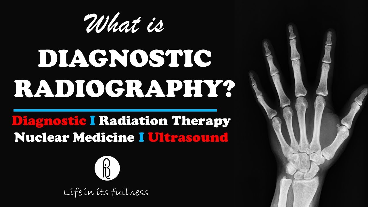 What Is Diagnostic Radiography? Understanding the career in Radiography ...