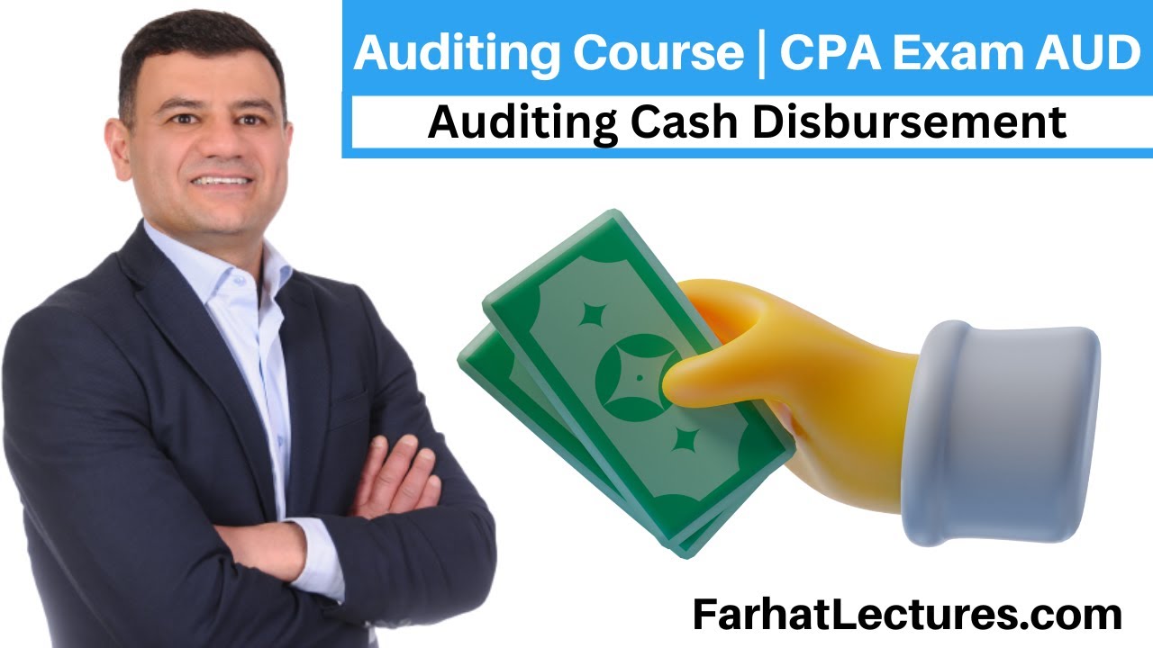 Auditing the Cash Disbursement Cycle | Auditing Course | CPA Exam AUD ...