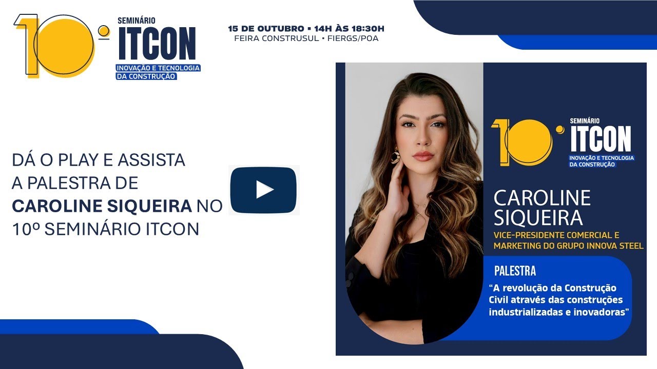 Palestra CAROLINE SIQUEIRA – 10º Seminário ITCON - YouTube