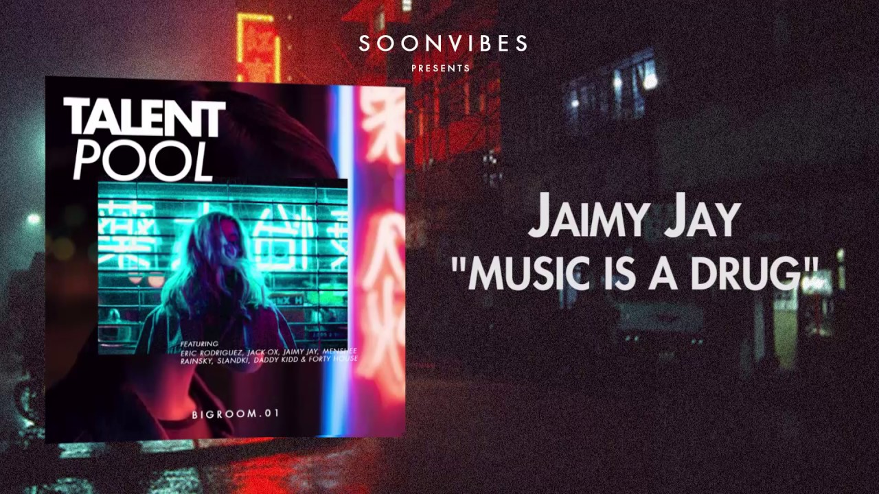 Jaimy Jay - Music is a Drug [Talent Pool #2] - YouTube Music