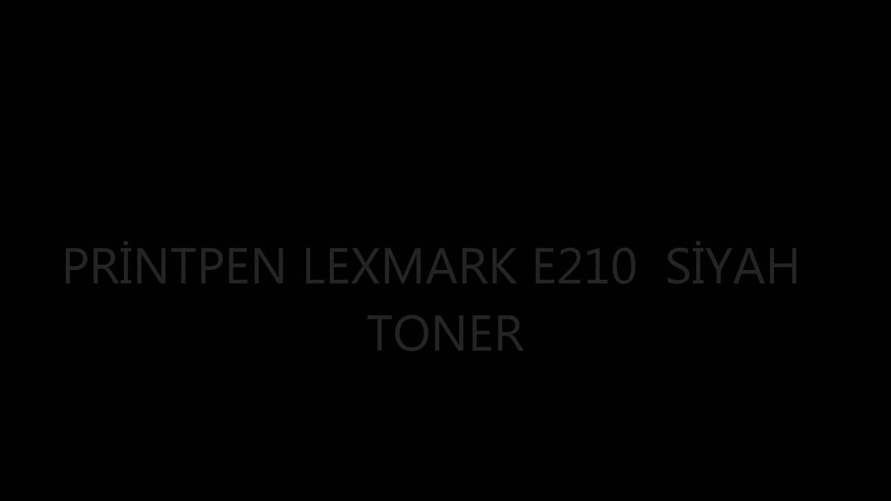 PRİNTPEN LEXMARK E210 SİYAH TONER - YouTube