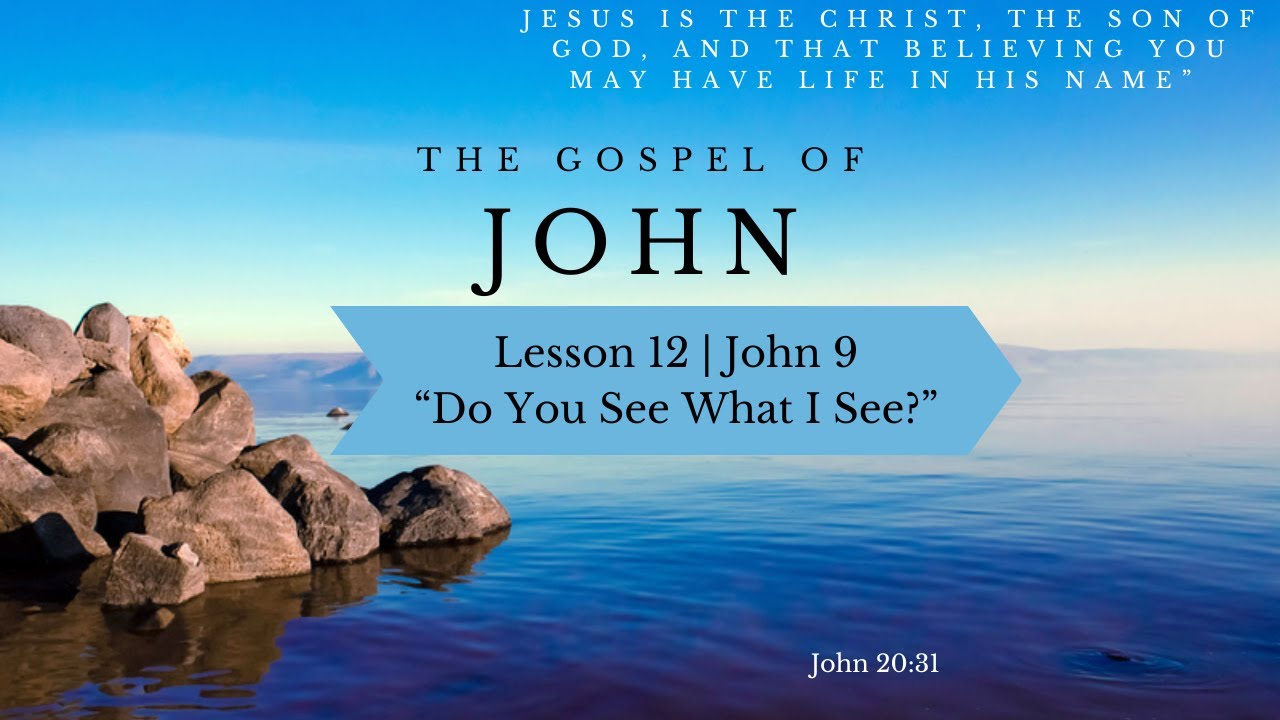 Lesson 12 | John 9 "Do You See What I See?" - YouTube