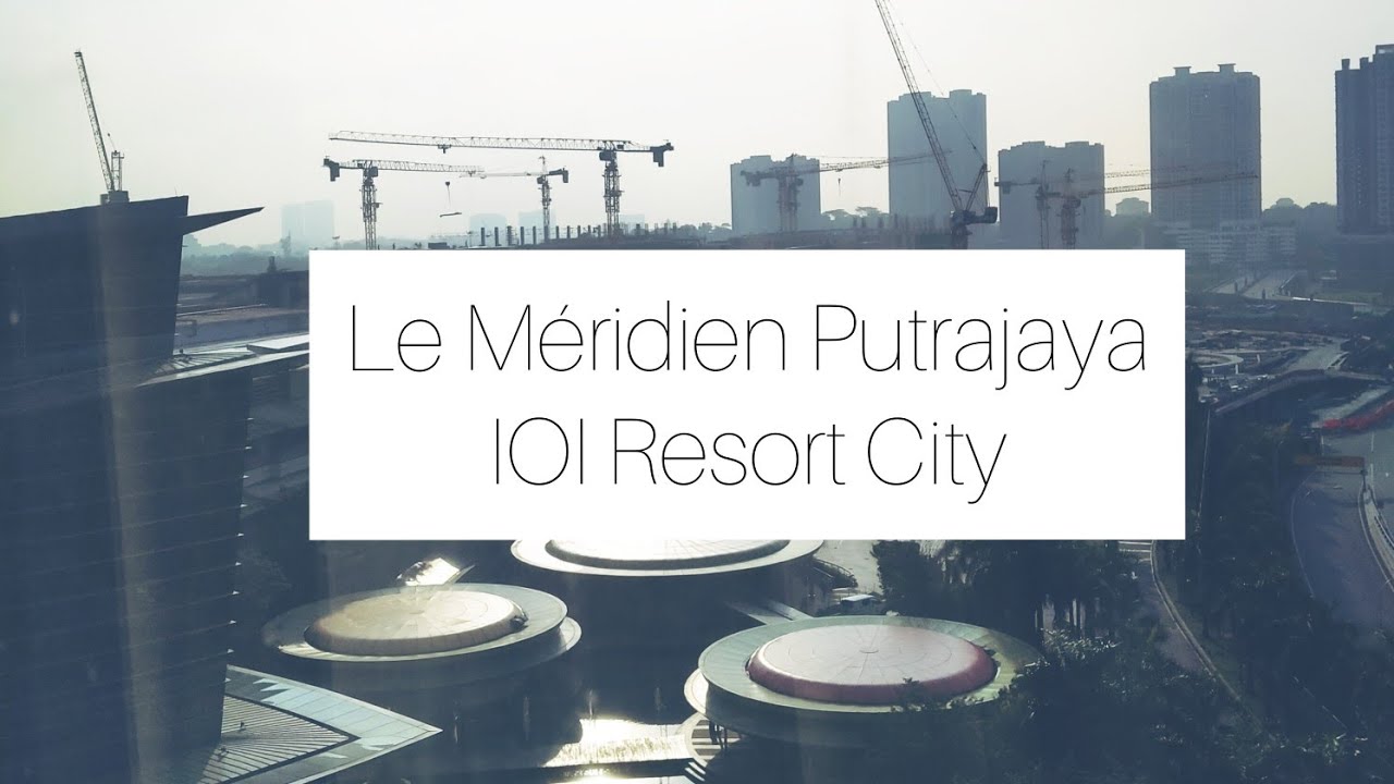 Le Méridien Hotel IOI Resort City, Putrajaya (Room Tour) - YouTube