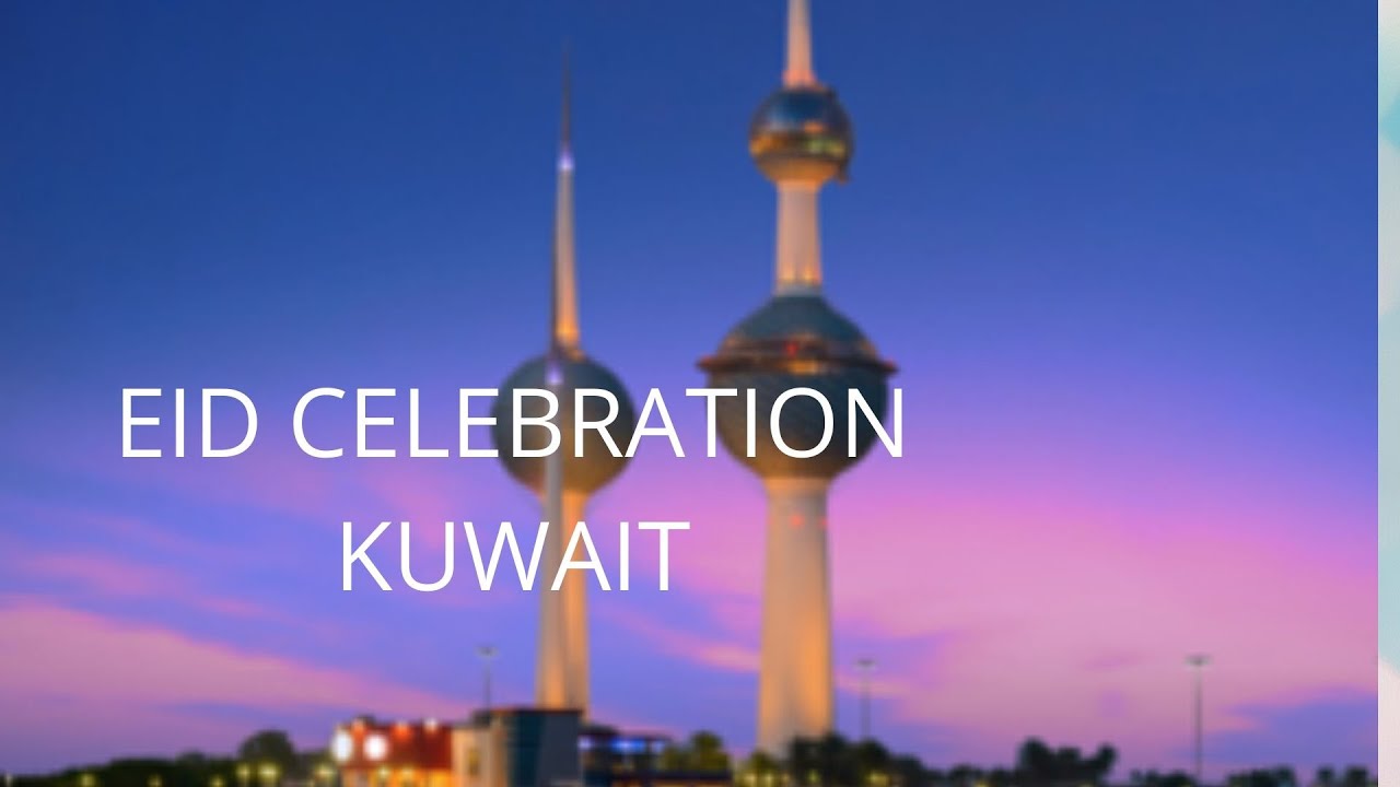 Eid Mubarak Greetings and small update in kuwait - YouTube