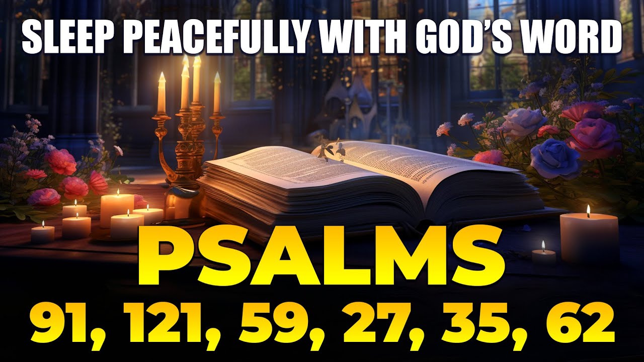 Sleep Peacefully with God’s Word: Psalms 91, 121, 59, 27, 35, 62 ...