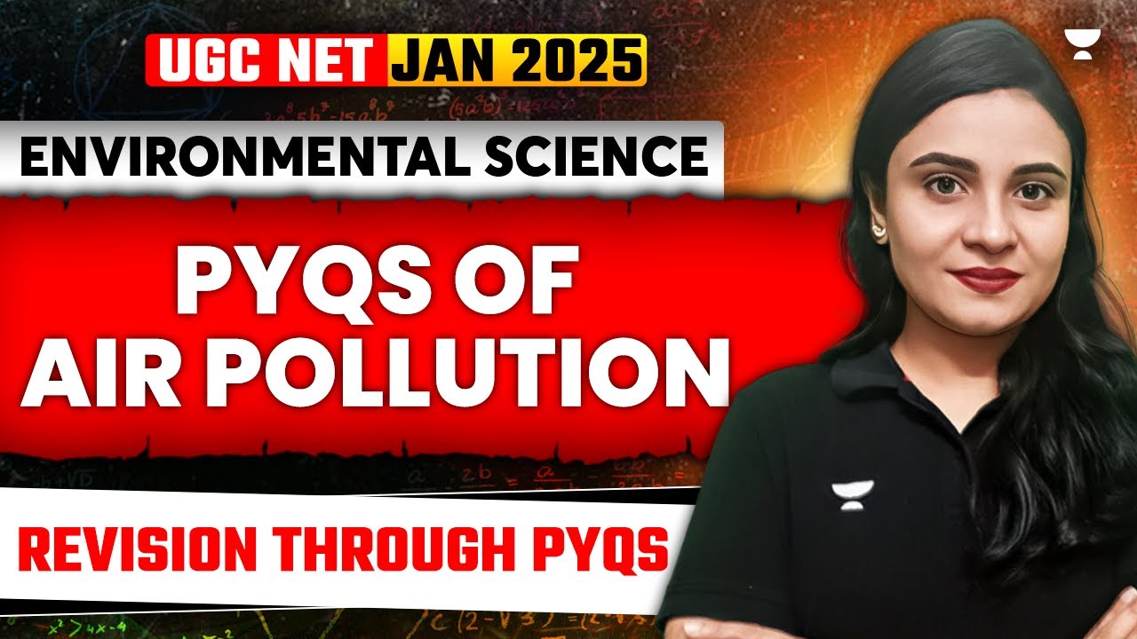 UGC NET Jan 2025 Environmental | Air Pollution PYQs | by Jyoti Ma'am - YouTube