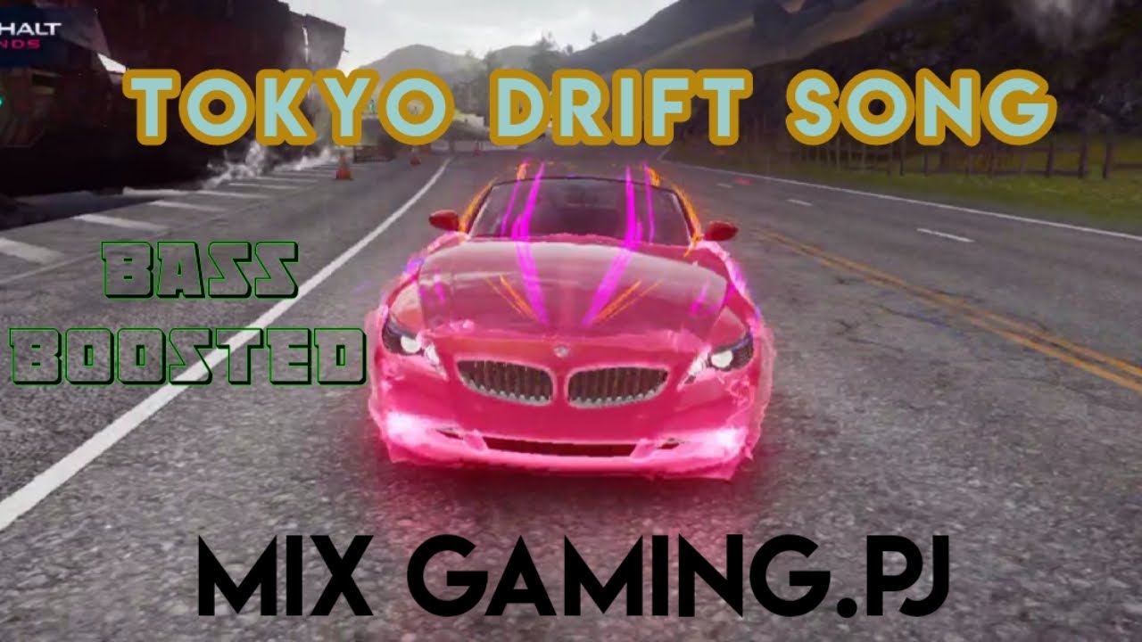 TOKYO DRIFT SONG//BASS BOOSTED///NEW VERSION SONG///BY MIX GAMING .PJ ...