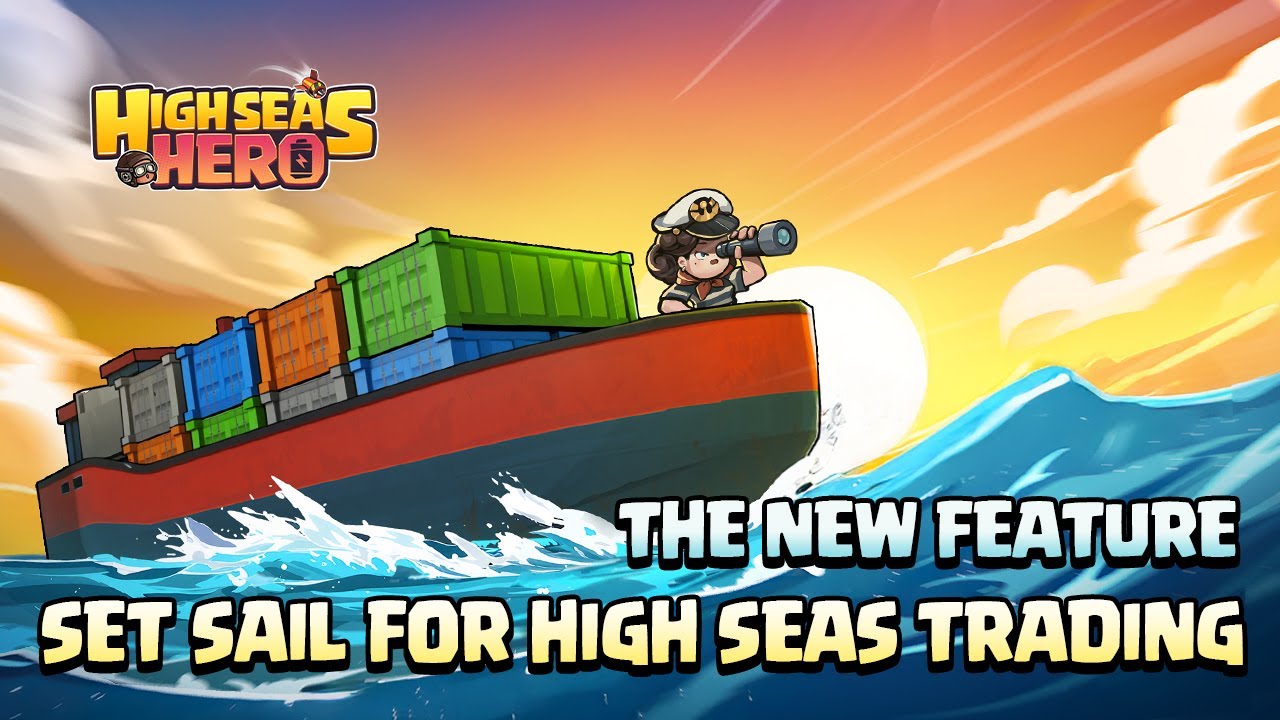 Set Sail for High Seas Trading | Explore New Feature - YouTube