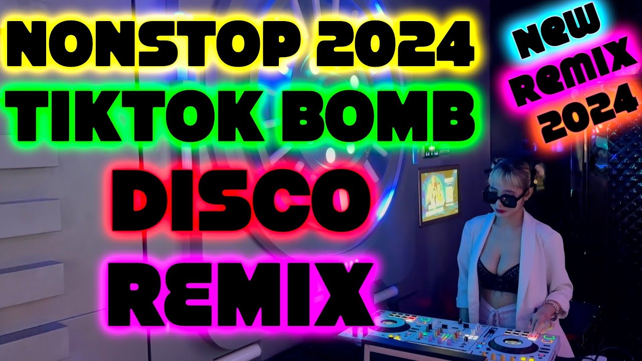 NEW NONSTOP 2024 TIKTOK BOMB DISCO REMIX DJ ANN CECE | TIKTOK TREND ...