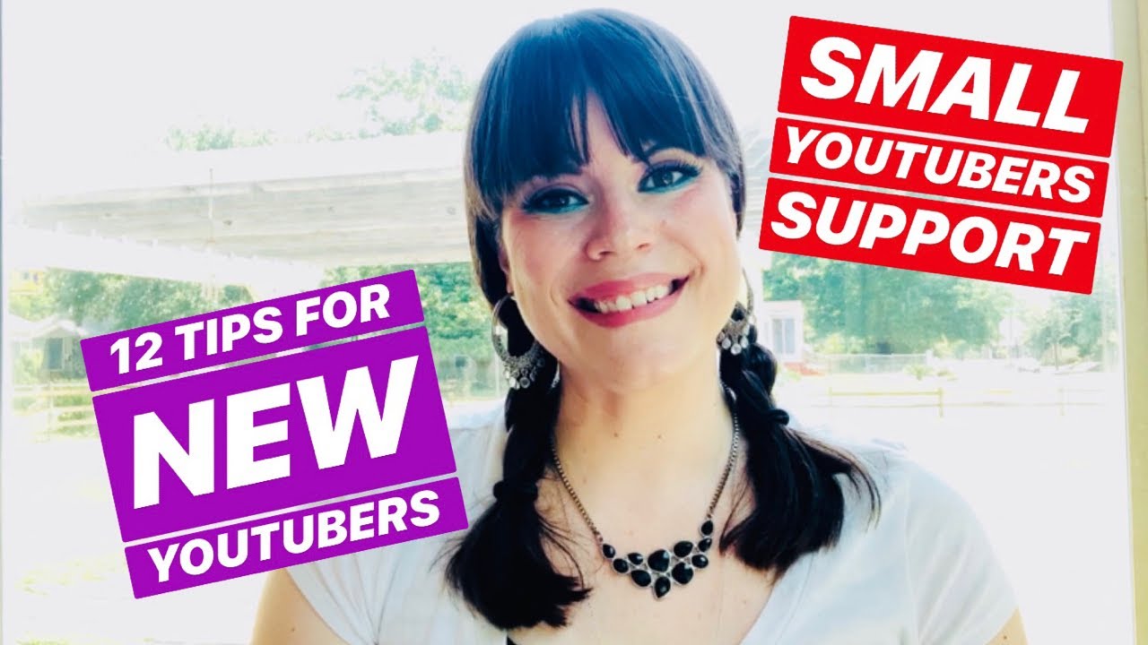 12 Tips for Small Youtubers & Small Youtubers Support - YouTube