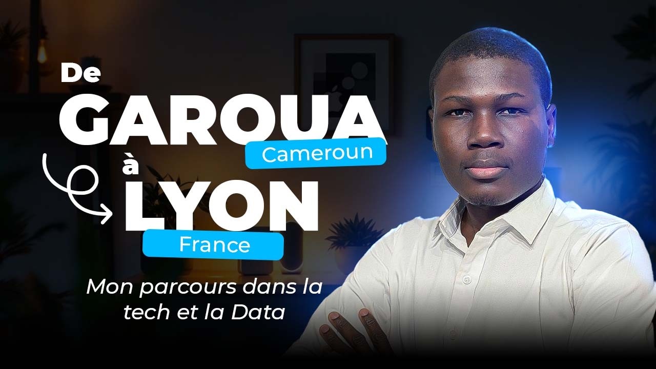 De Garoua à Lyon : mon parcours improbable dans la Tech - YouTube