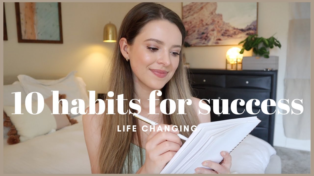 10 Life Changing Habits I'm Choosing to be More SUCCESSFUL - YouTube