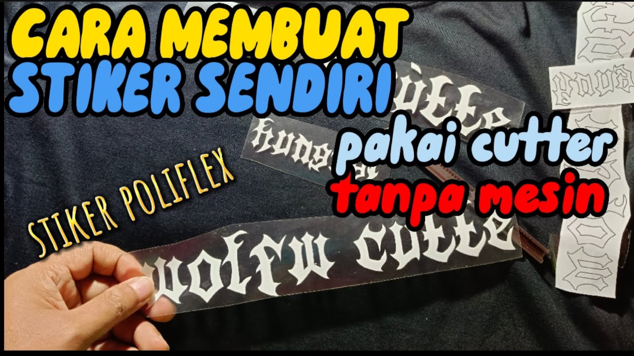 Cara Membuat Sticker Sendiri / Stiker poliflex / Tanpa Mesin / Stiker ...