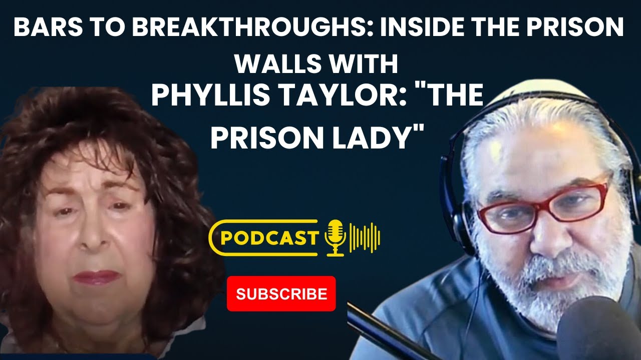 Bars to Breakthroughs: Inside the Prison Walls with Phyllis Taylor ...