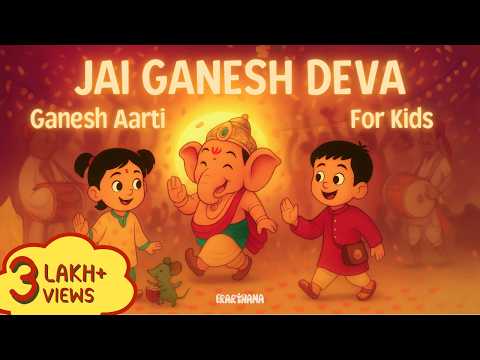 Jai Ganesh Deva – Ganpati Aarti - Prarthana for Kids | जय गणेश देवा | For Kids