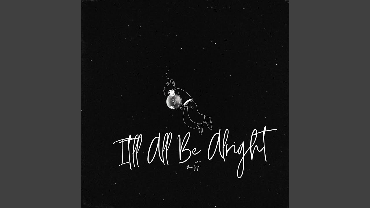 It'll All Be Alright (feat. TR) - YouTube