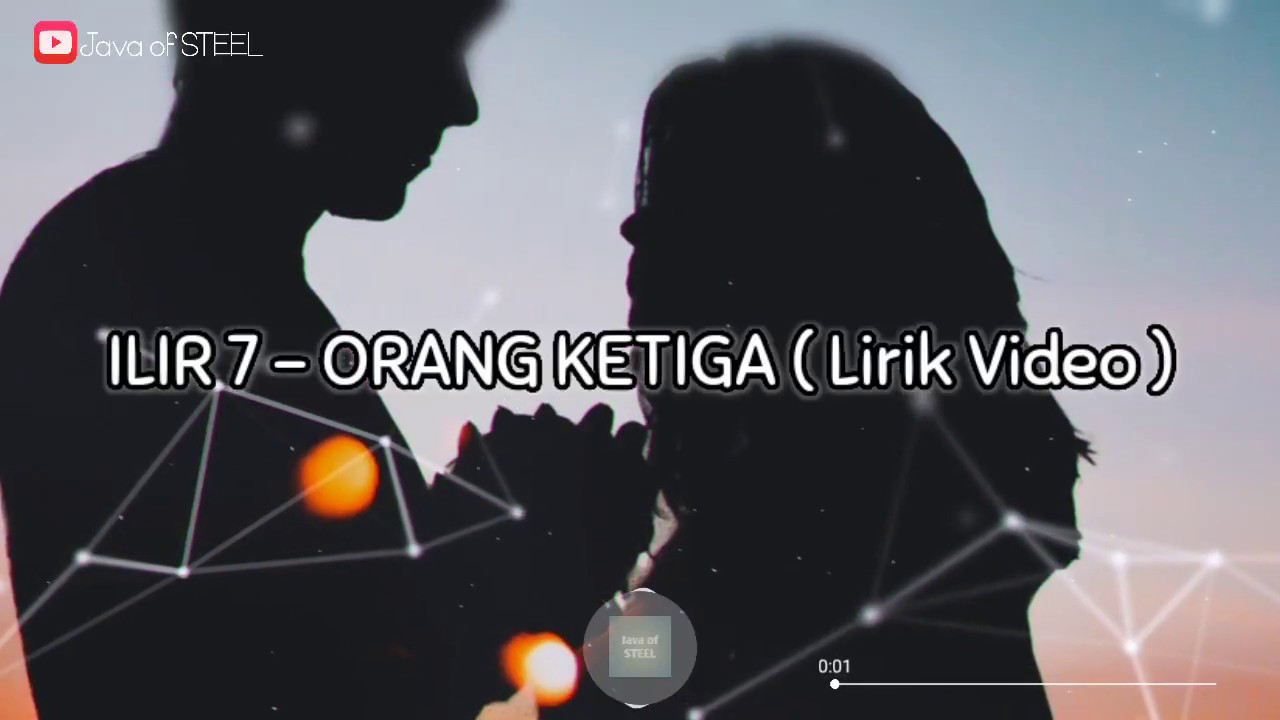 Ilir 7 - Orang Ketiga (Lirik Video) - YouTube