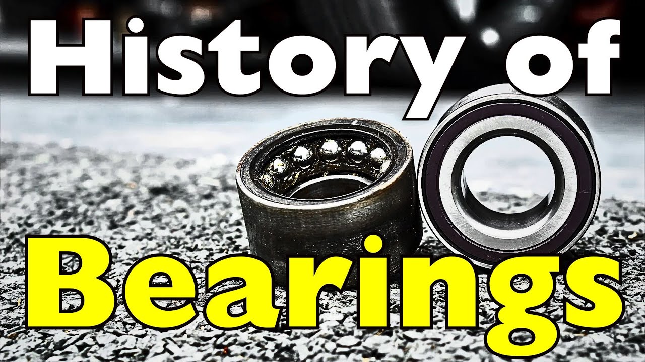 The History of Bearings: A Journey Through Time - YouTube