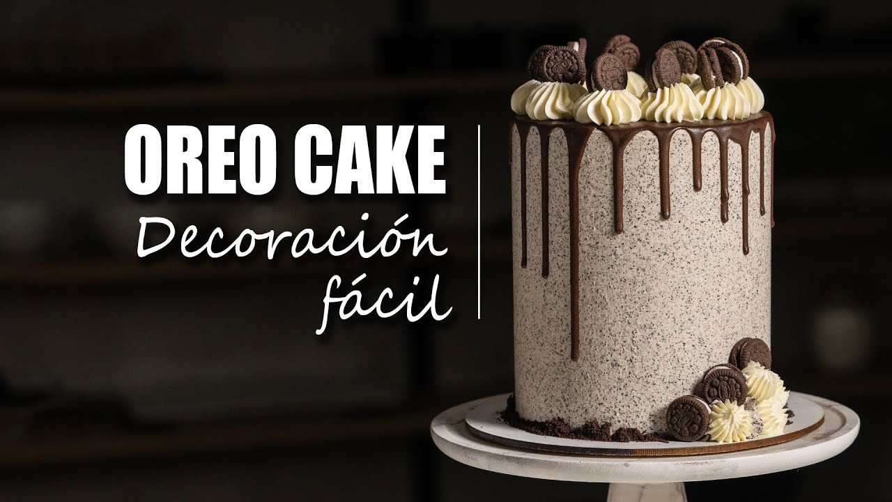 OREO CAKE | Drip cake de chocolate | 5 Decoraciones fáciles - YouTube
