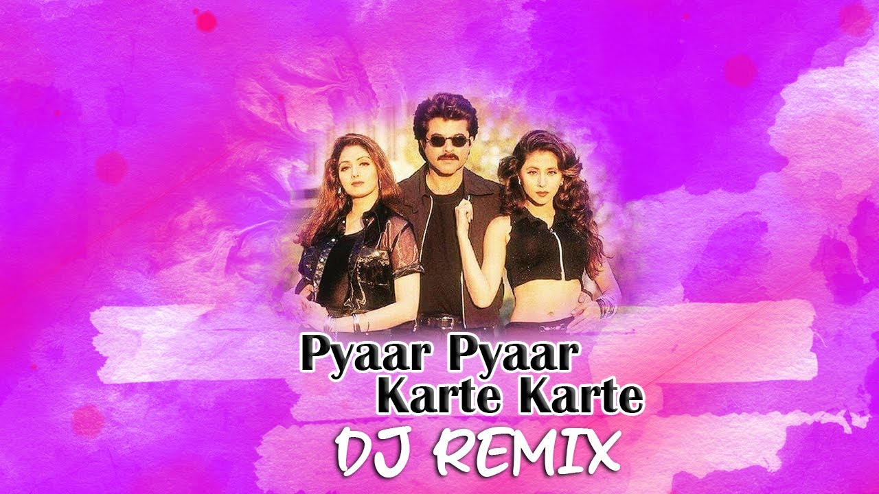 Pyaar Pyaar Karte Karte | Remix | DJ FYS | Blockbuster Bollywood Song ...