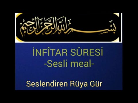 İNFÎTAR SÛRESİ- Sesli meal/ Ey insan cömert olan Rabbine karşı seni ne aldattı?