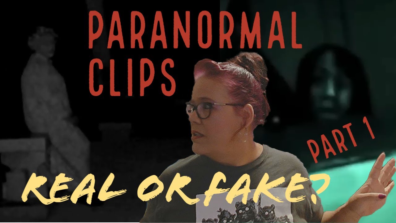 Real or Fake? Paranormal Clips Part 1: So Fake - Xyelle - YouTube