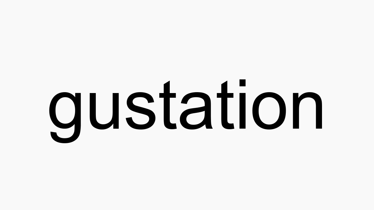 How to pronounce gustation - YouTube