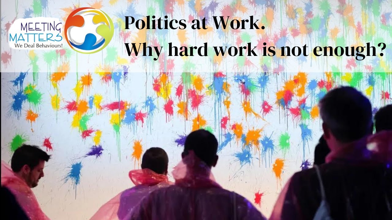 Politics at Work. Why hard work is not enough? - YouTube