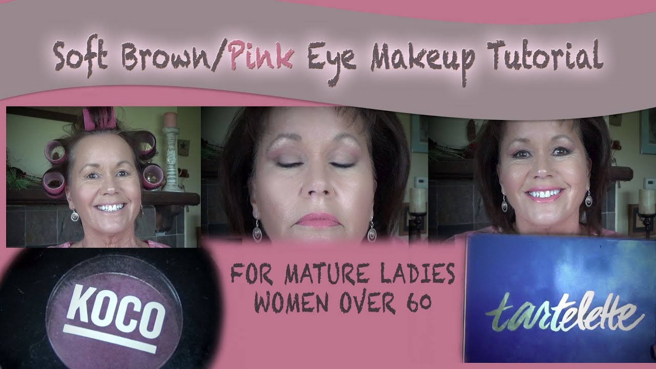 Soft Brown Pink Eye Makeup Tutorial -for Women over 60 - YouTube