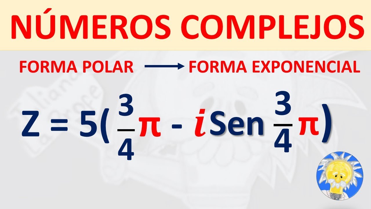 📌 Forma POLAR ó CIS a EXPONENCIAL l Números Complejos Forma Exponencial ...