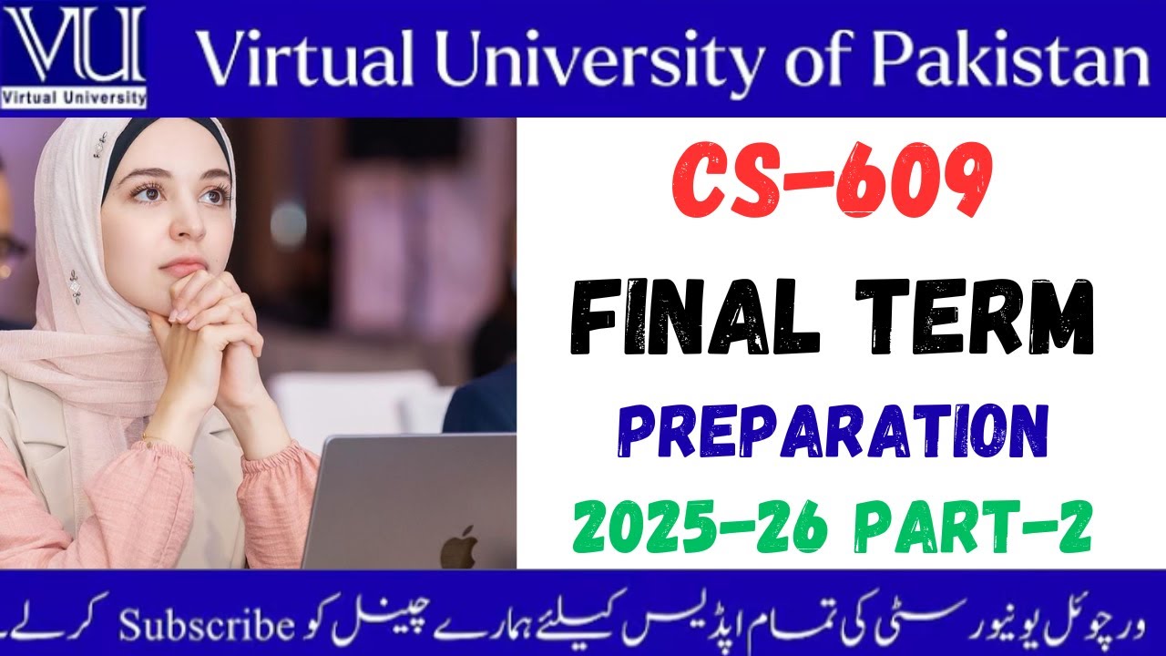 CS 609 Final Term Preparation (Part_2) 2025 || Pre And Post Assessment# ...