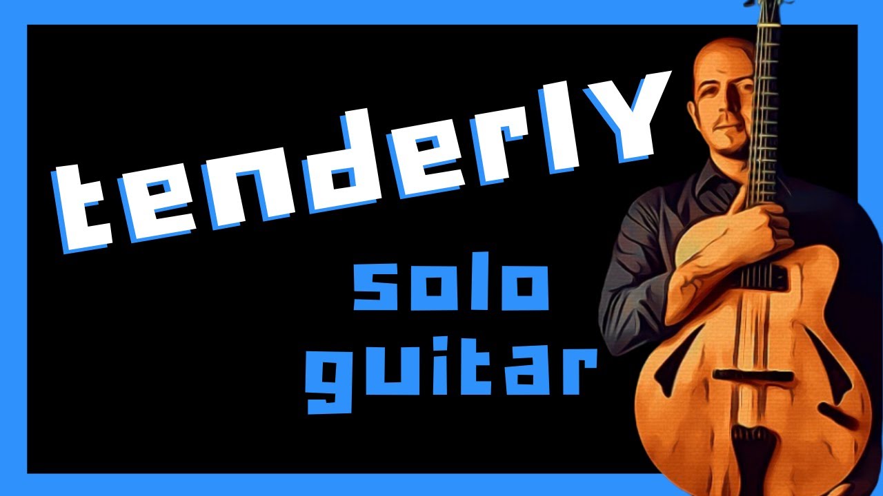 Tenderly | Solo Jazz Guitar - YouTube