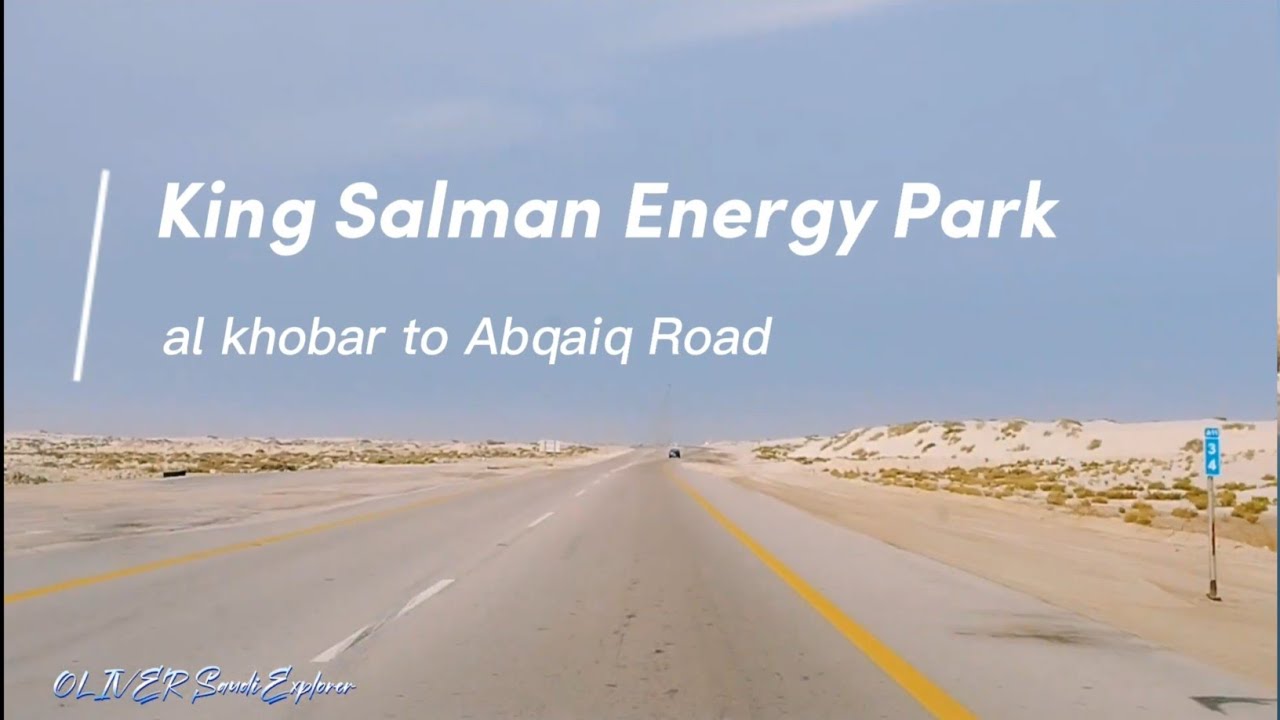 🇸🇦 Abqaiq Road | King Salman Energy Spark | Abqaiq ,Saudi Arabia - YouTube