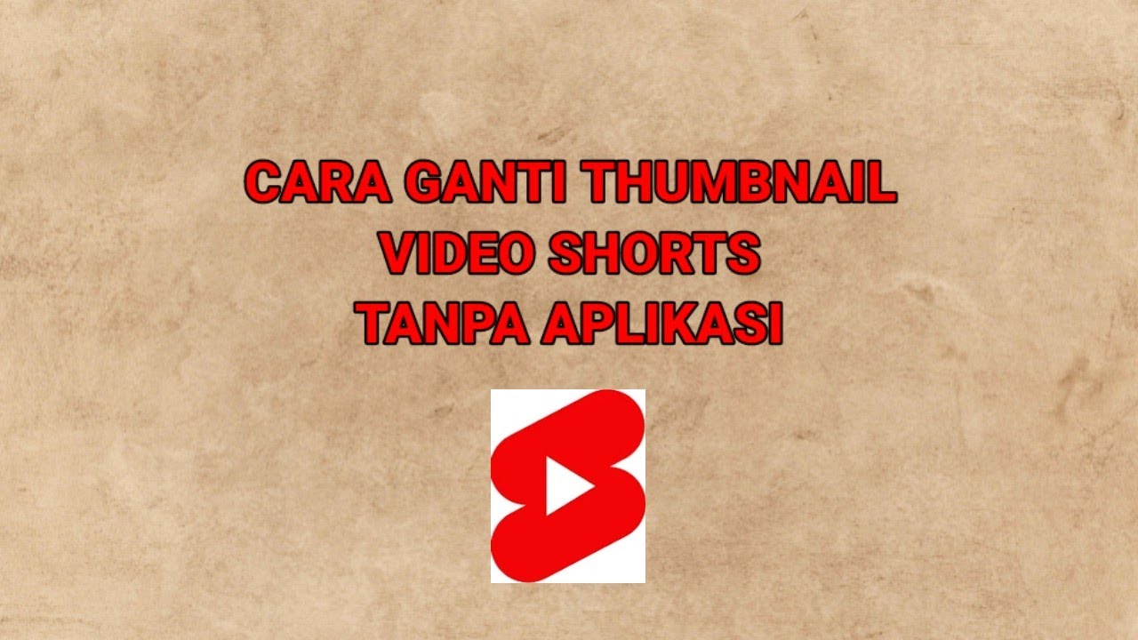 Wow ini Dia Cara Ganti Thumbnail Video Shorts Tanpa Aplikasi - YouTube