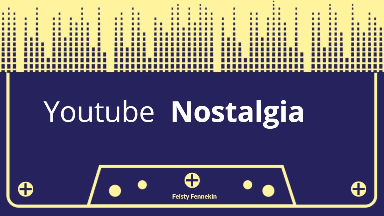 Youtube Nostalgia Part 1 - YouTube