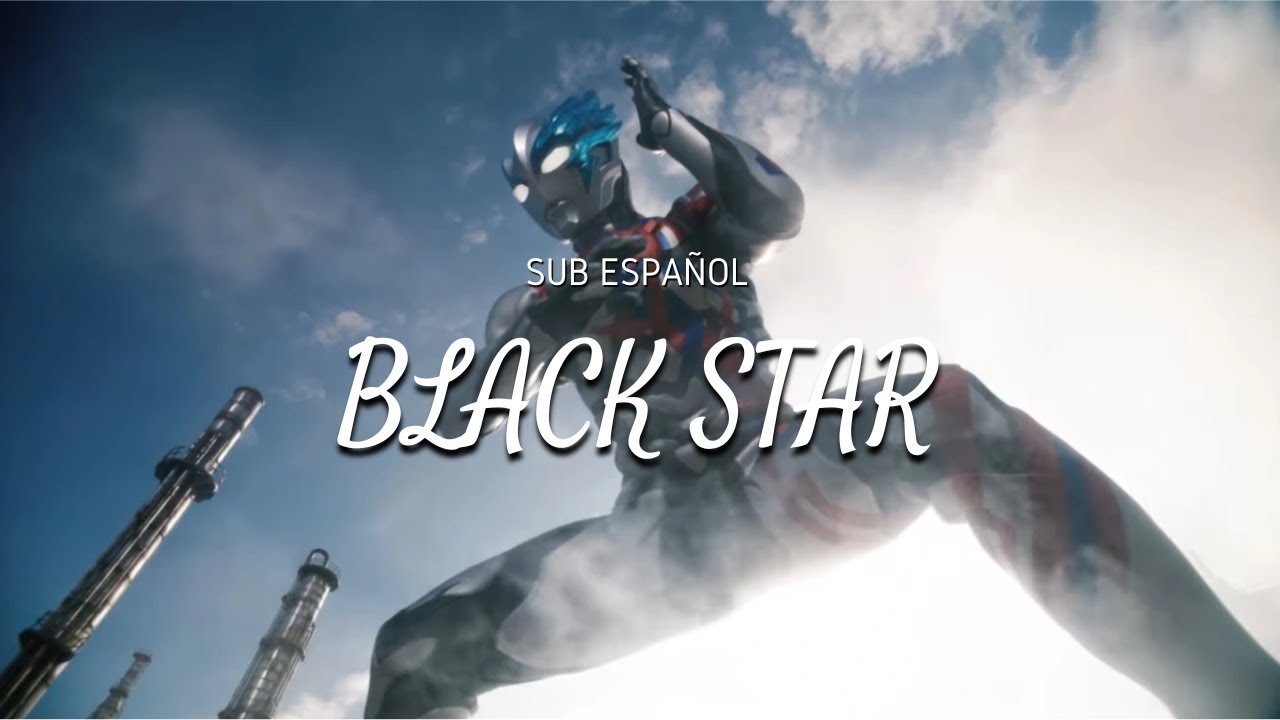 BLACK STAR【Sub Español】// Ultraman Blazar Ending Full Version - YouTube