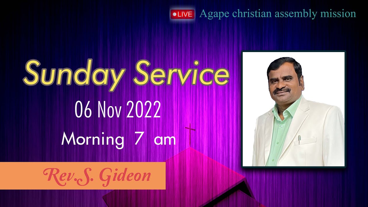 || LIVE || Sunday Service | Rev.S. Gideon | 06.11.2022 | 7 am |Agape ...
