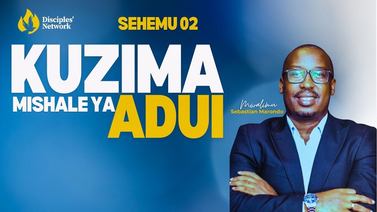 KUZIMA MISHALE YA ADUI NA MWL SEBASTIAN MARONDO || 13/07/2024 - YouTube