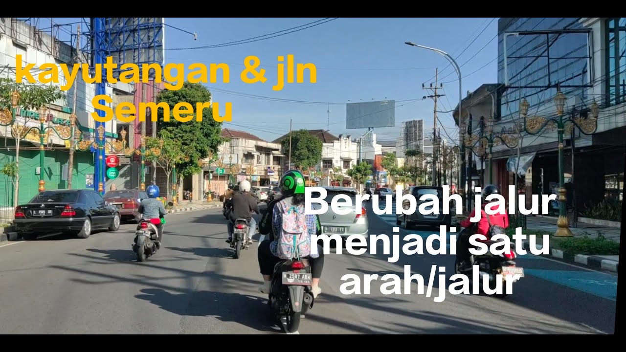 JALAN KAYUTANGAN DAN JALAN SEMERU MALANG DIRUBAH MENJADI SATU ARAH ...