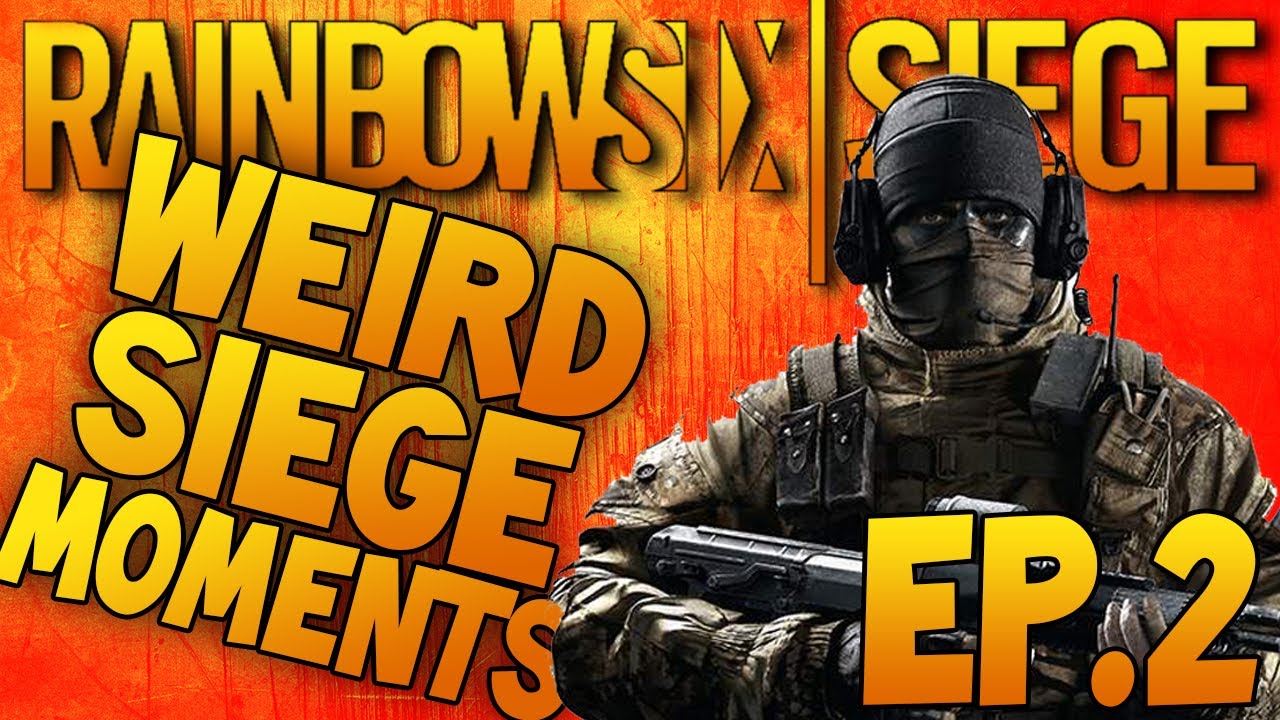 Weird Siege Moments Ep.2 - YouTube