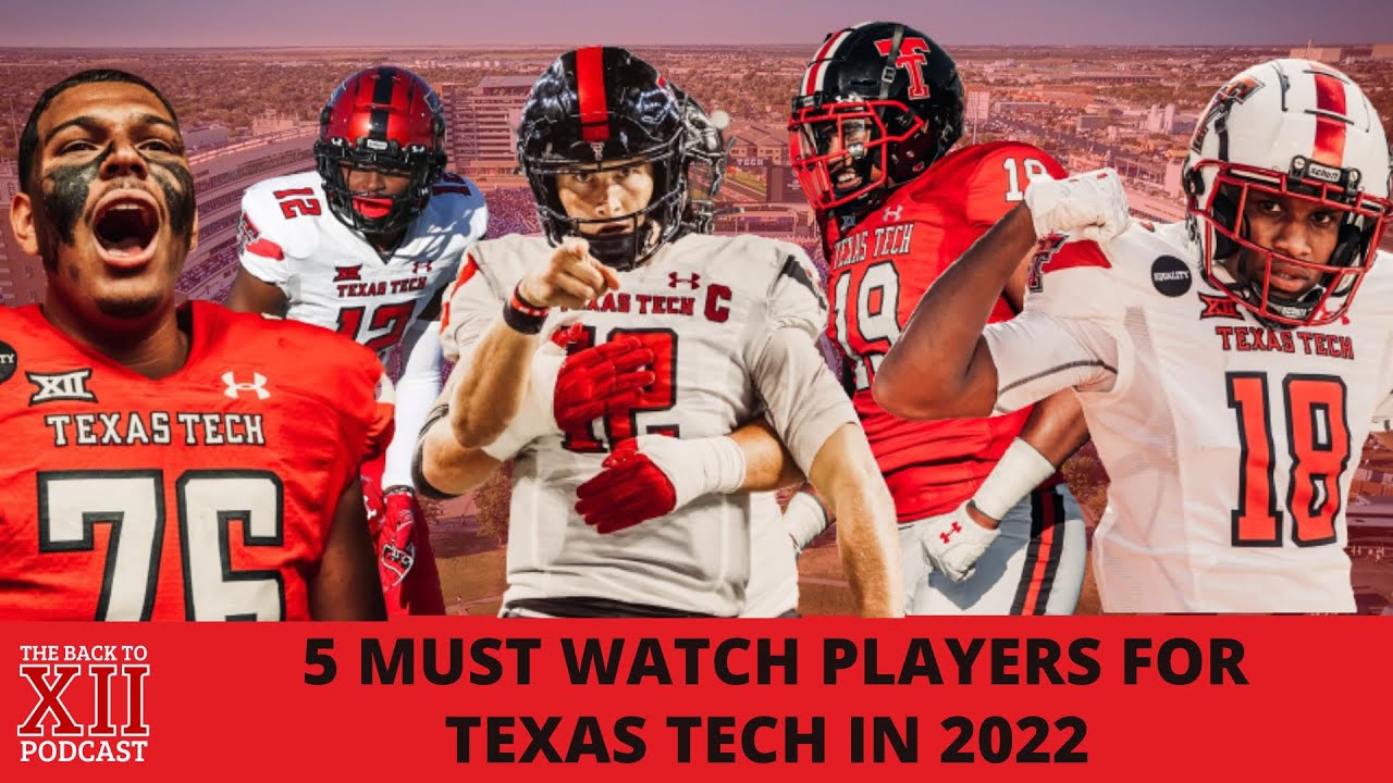 Texas Tech Football: 5 MUST Watch Players For The Red Raiders This ...