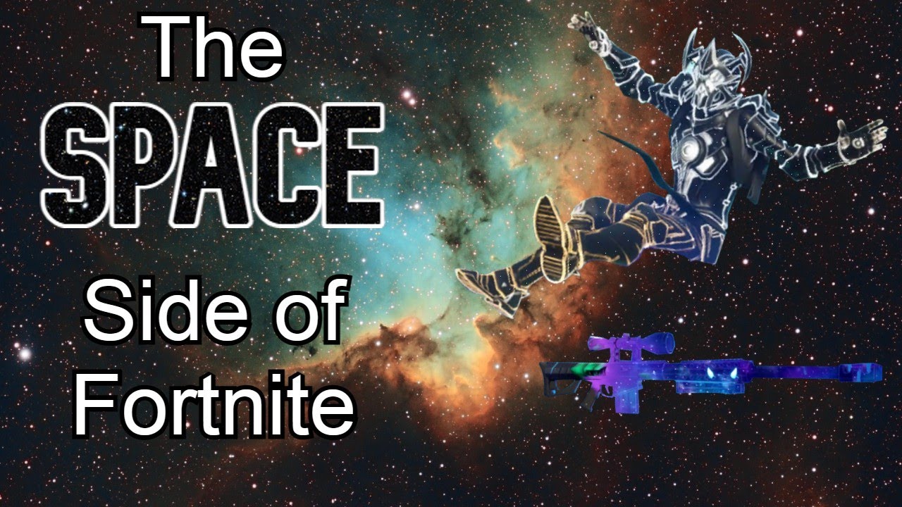 The SPACE side of Fortnite - YouTube