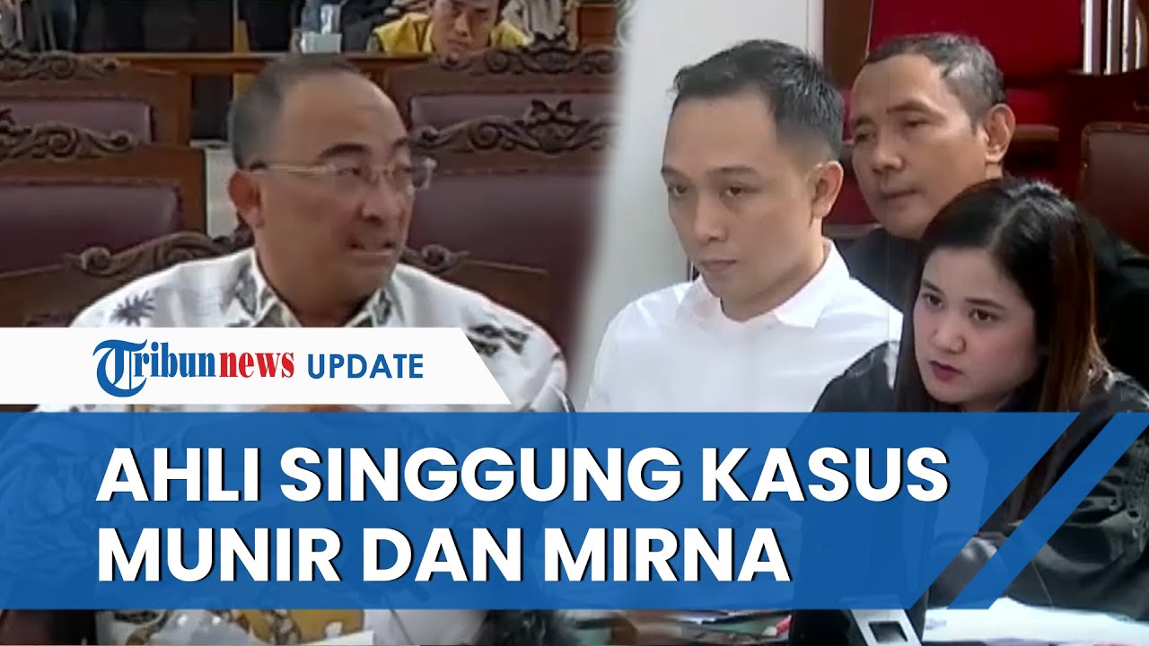 Saksi Ahli RR Singgung Kasus Munir & Kopi Sianida Mirna, Sebut Bisa ...